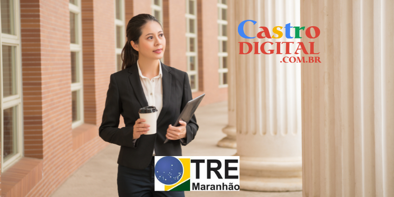 TRE-MA confirma vagas para o Maranhão em concurso público » Castro Digital