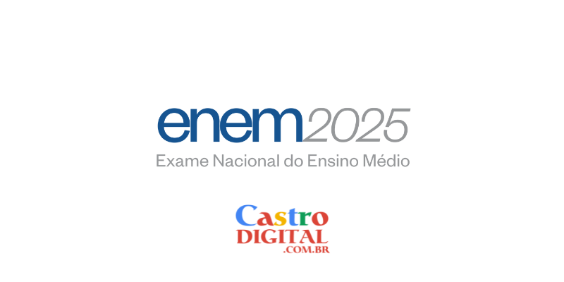 Inscrição para a prova do ENEM 2025: 26 de maio a 13 de junho » Castro ...